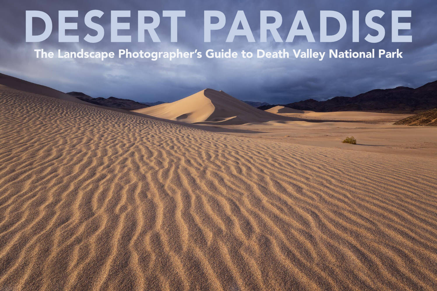 Desert Paradise: The Landscape Photographer's Guide to Death Valley ...